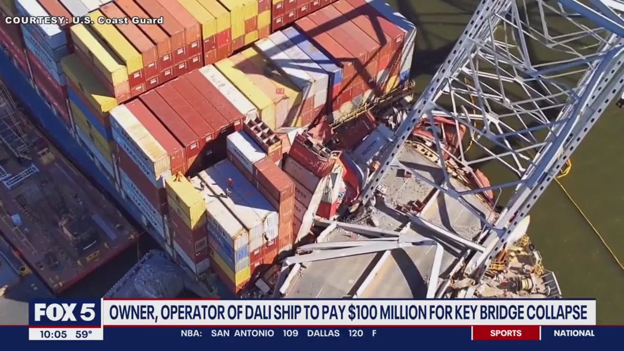 Owner of Dali ship to pay $100M for Key Bridge collapse | FOX 5 DC