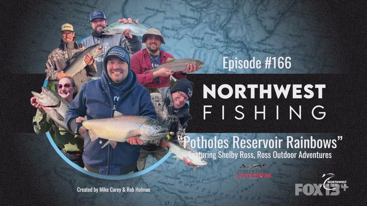Northwest Fishing: 'Potholes Reservoir Rainbows' | FOX 13 Seattle