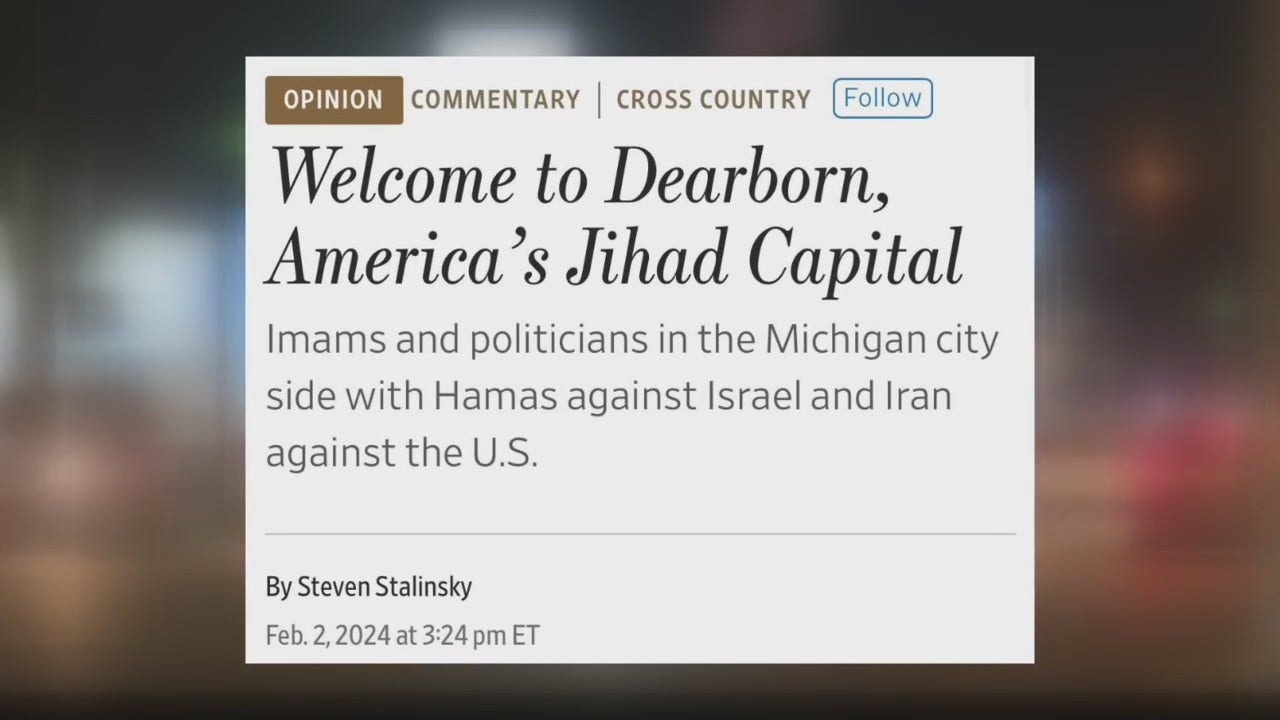 Dearborn leaders rip Wall Street Journal op-ed calling city 'America's ...