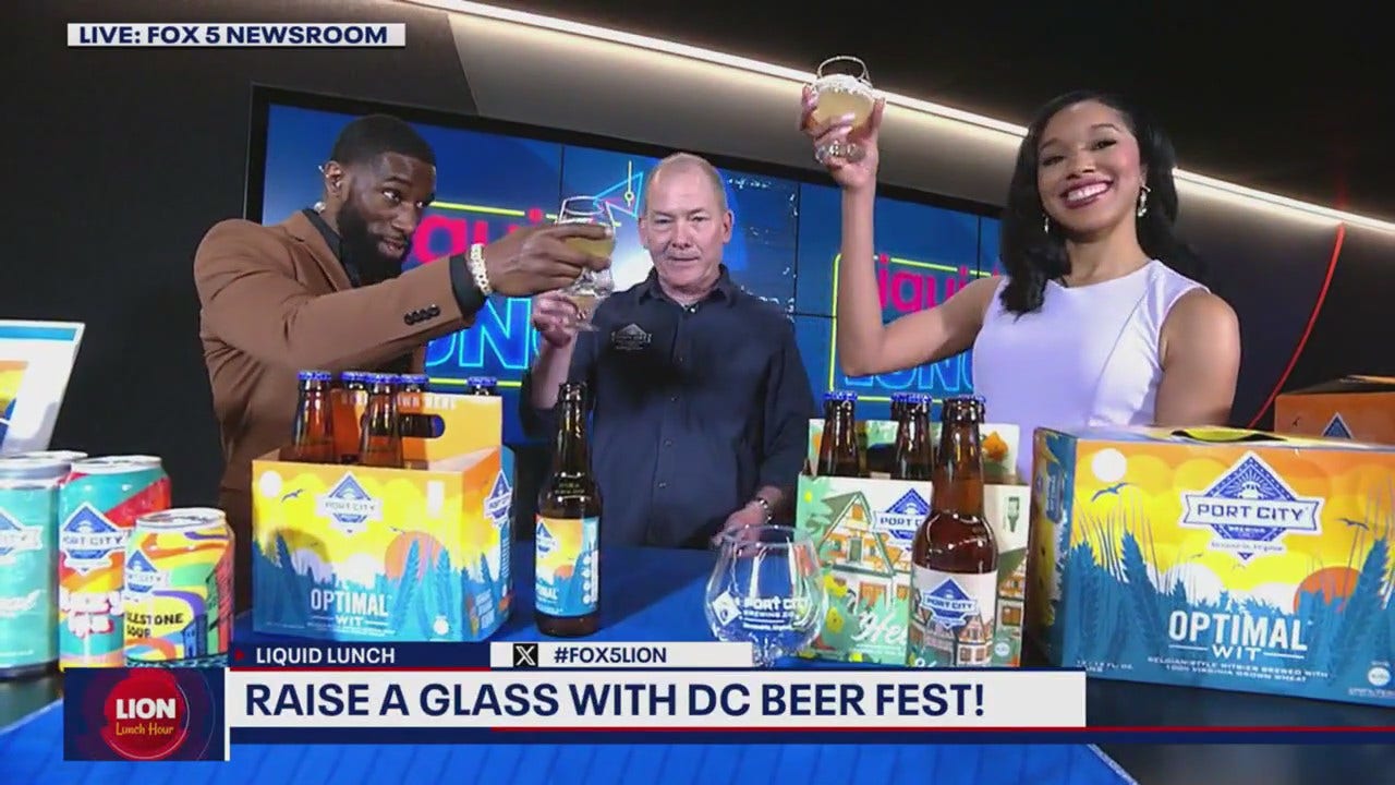 Liquid Lunch: DC Beer Fest Preview with Port City Brewing Company | FOX ...