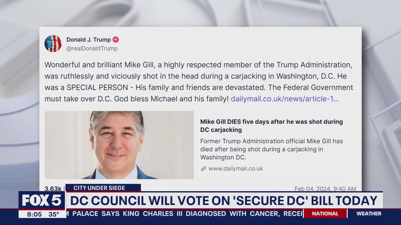 Trump calls for government to 'take over DC' following Mike Gill's ...