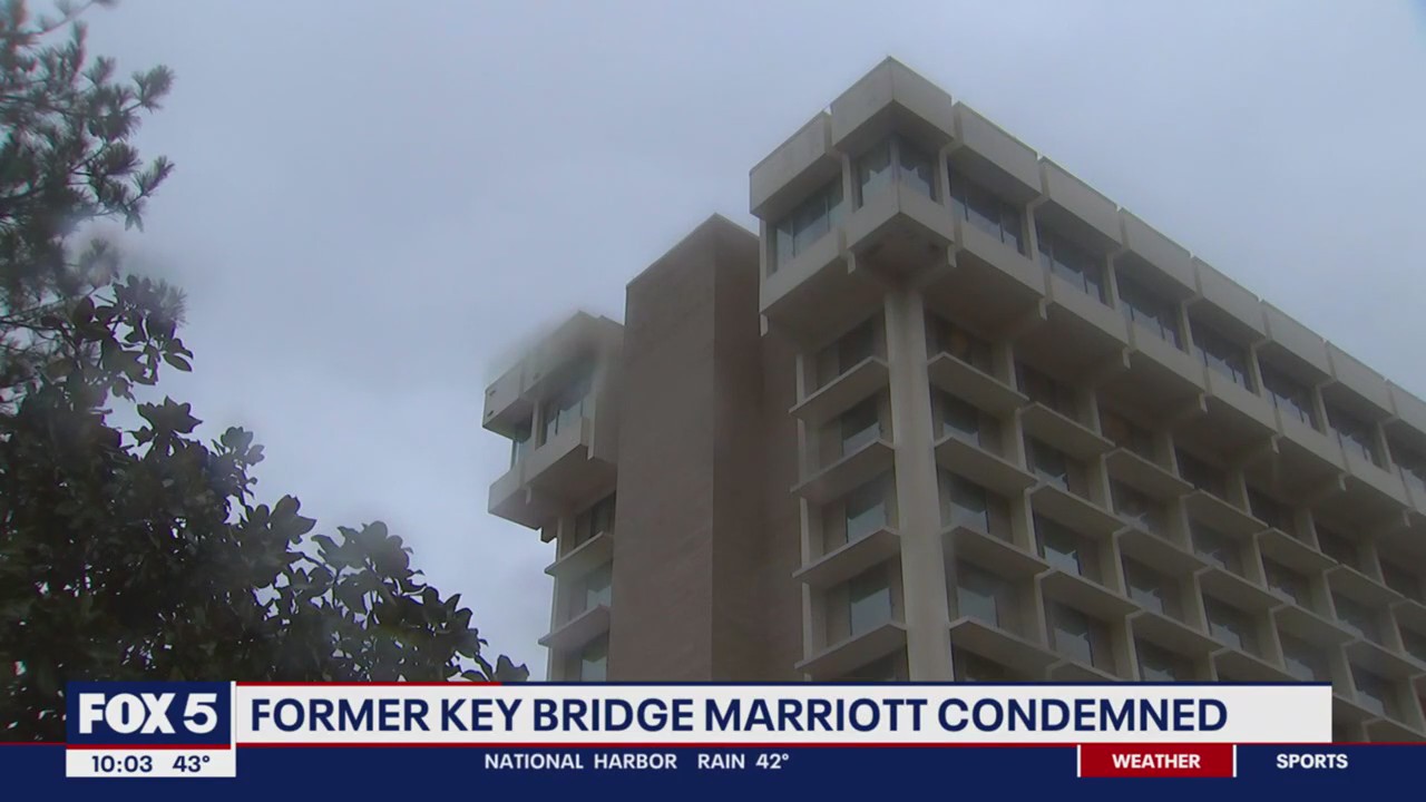 Former Key Bridge Marriott condemned | FOX 5 DC