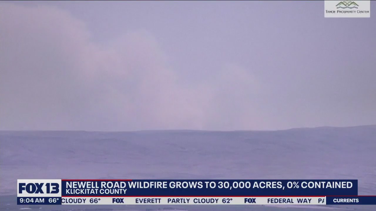 Newell Road Fire burns 30,000 acres in Klickitat County, 0% contained ...