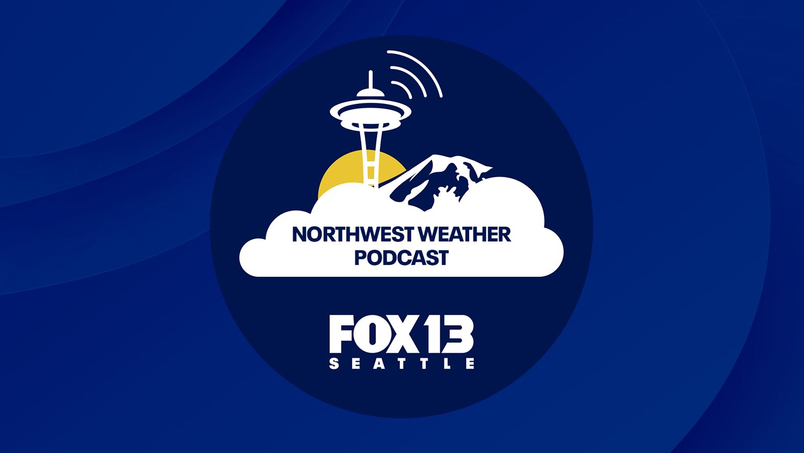 Northwest Weather Podcast: S1E7 Goldilocks weather, the trees making ...