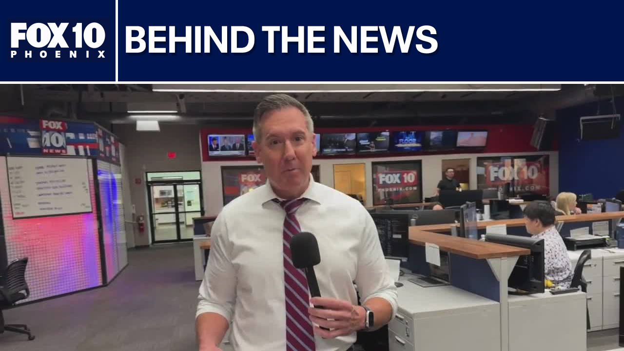Behind the News | FOX 10 Phoenix | FOX 10 Phoenix