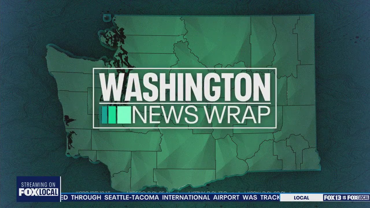 Washington News Wrap for Wednesday, 8/13 | FOX 13 Seattle