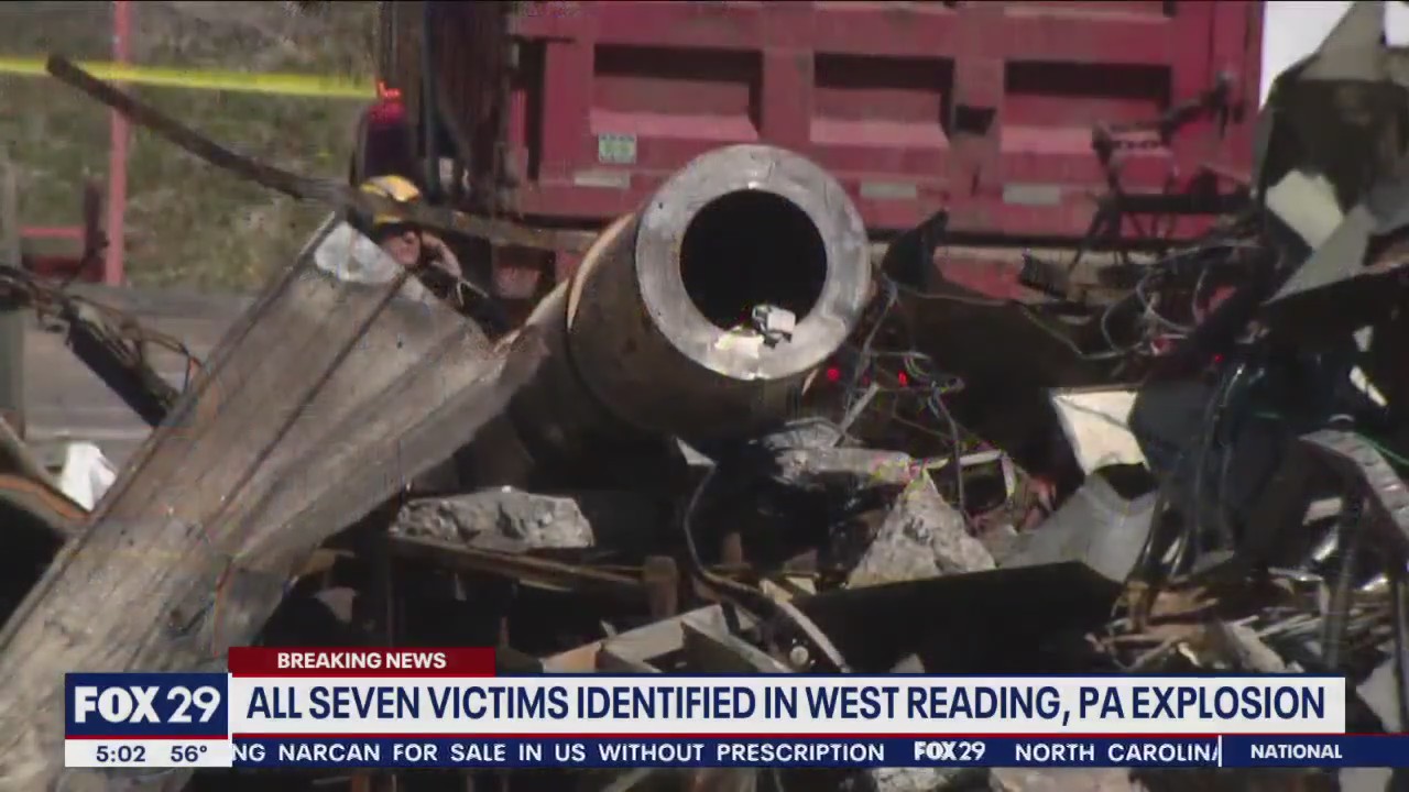 All 7 victims in deadly West Reading factory explosion now identified ...