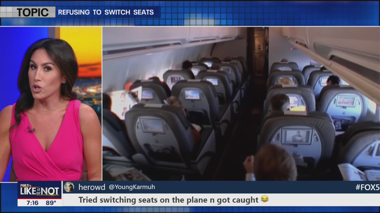 LIKE IT OR NOT: Refusing to switch seats on a flight | FOX 5 DC