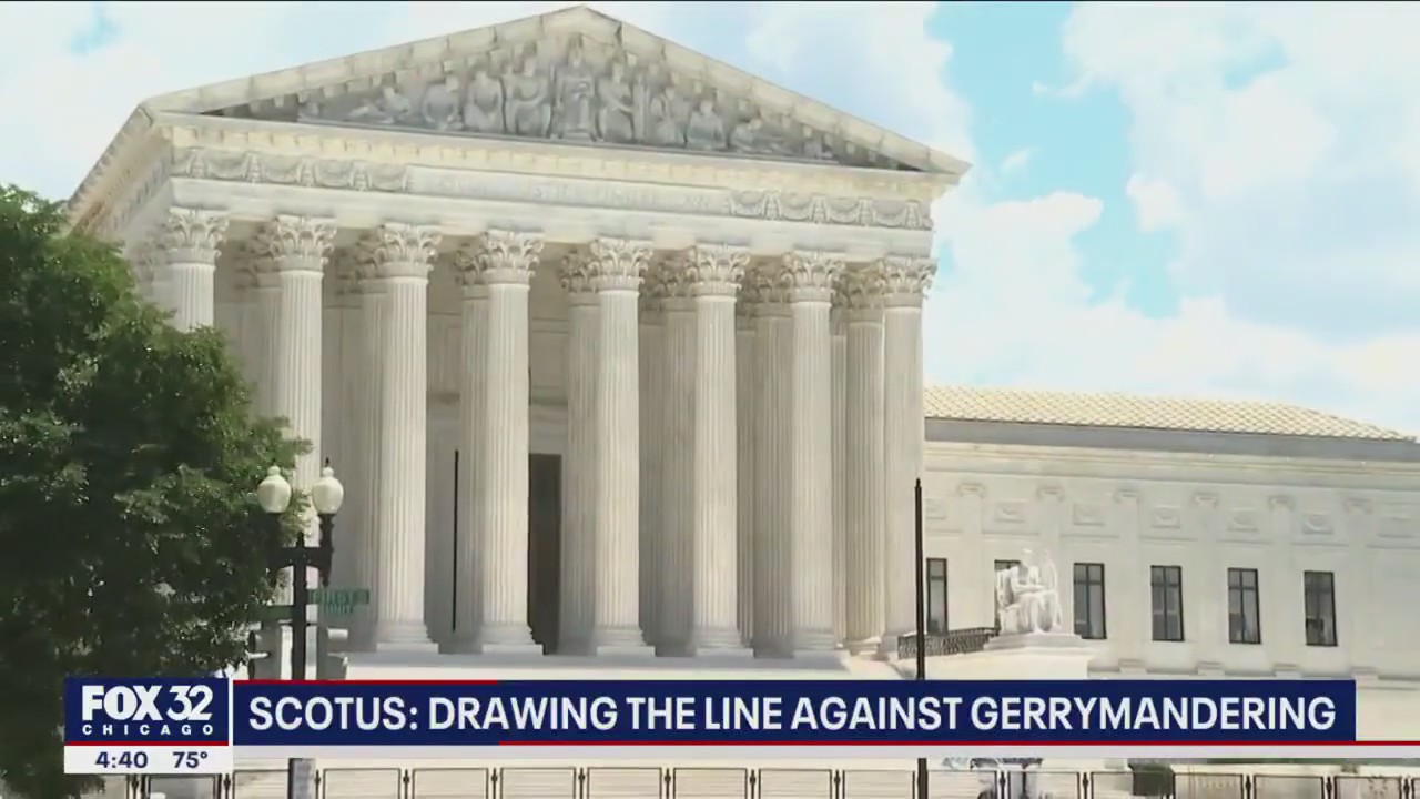 SCOTUS: Drawing the line against gerrymandering | FOX 32 Chicago