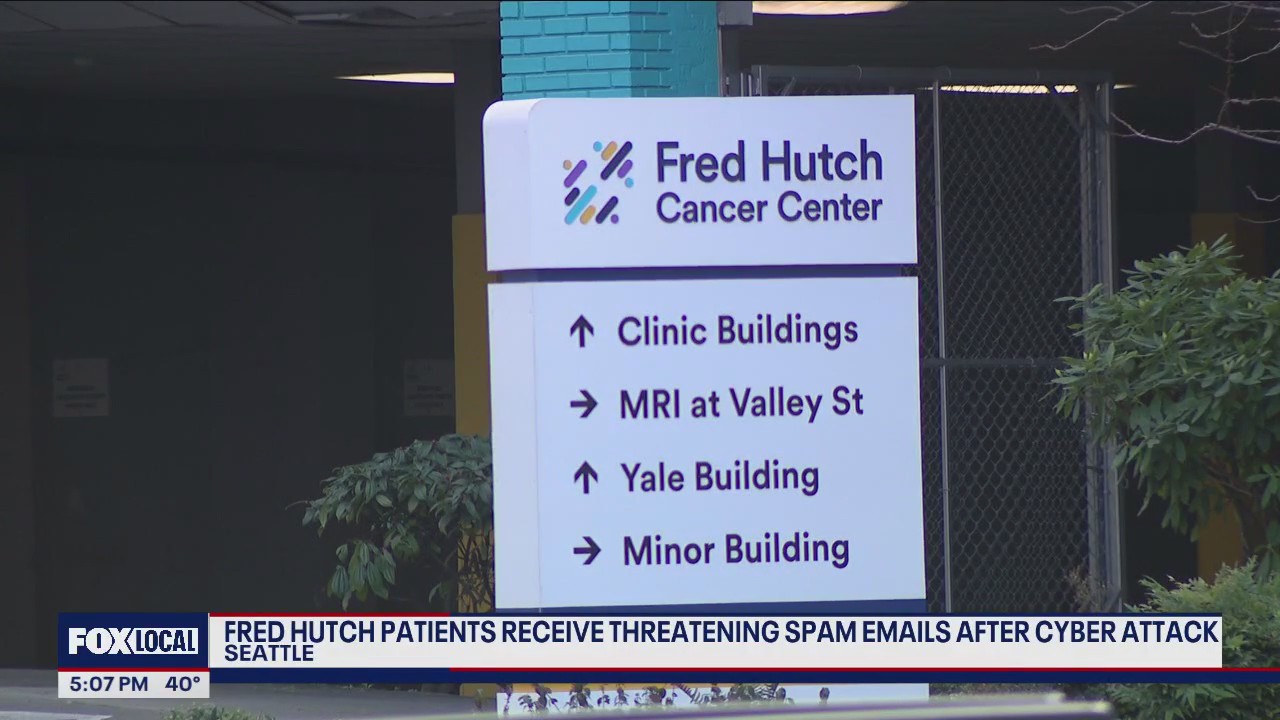 Cyber attack on Fred Hutch leads to cancer patients getting threatening ...