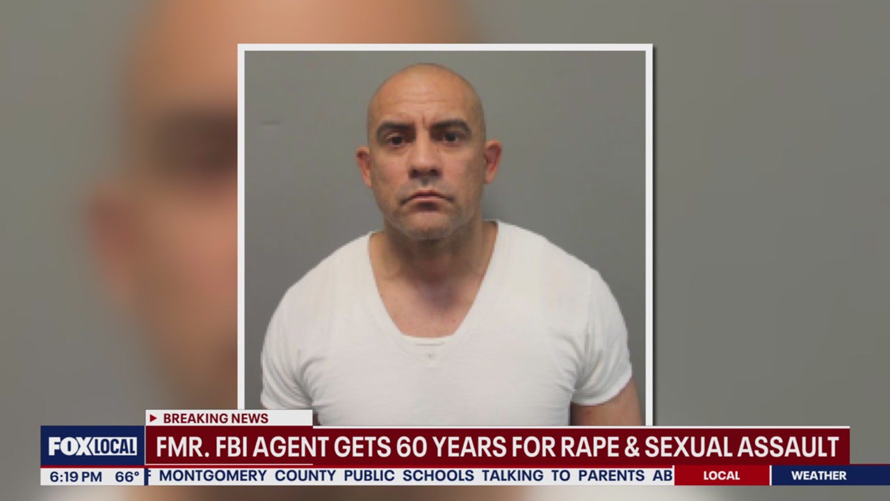 Former FBI agent sentenced to 60 years for rape, sexual assault | FOX 5 DC
