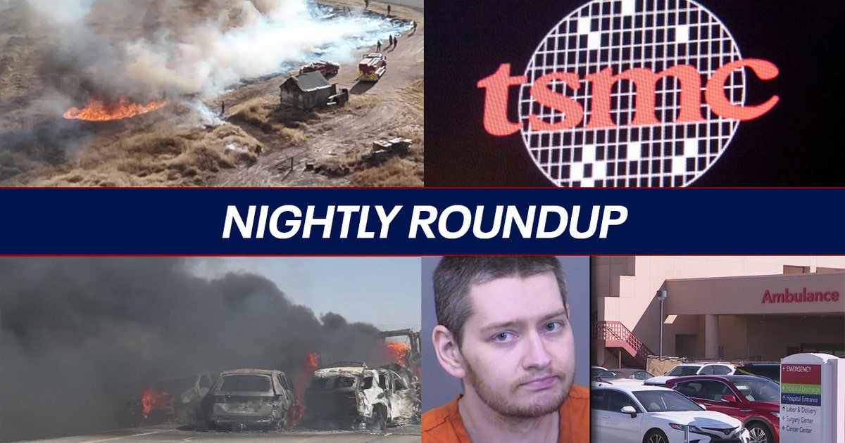 Brush fire results in evacuations; TSMC to invest $100B more in Arizona ...