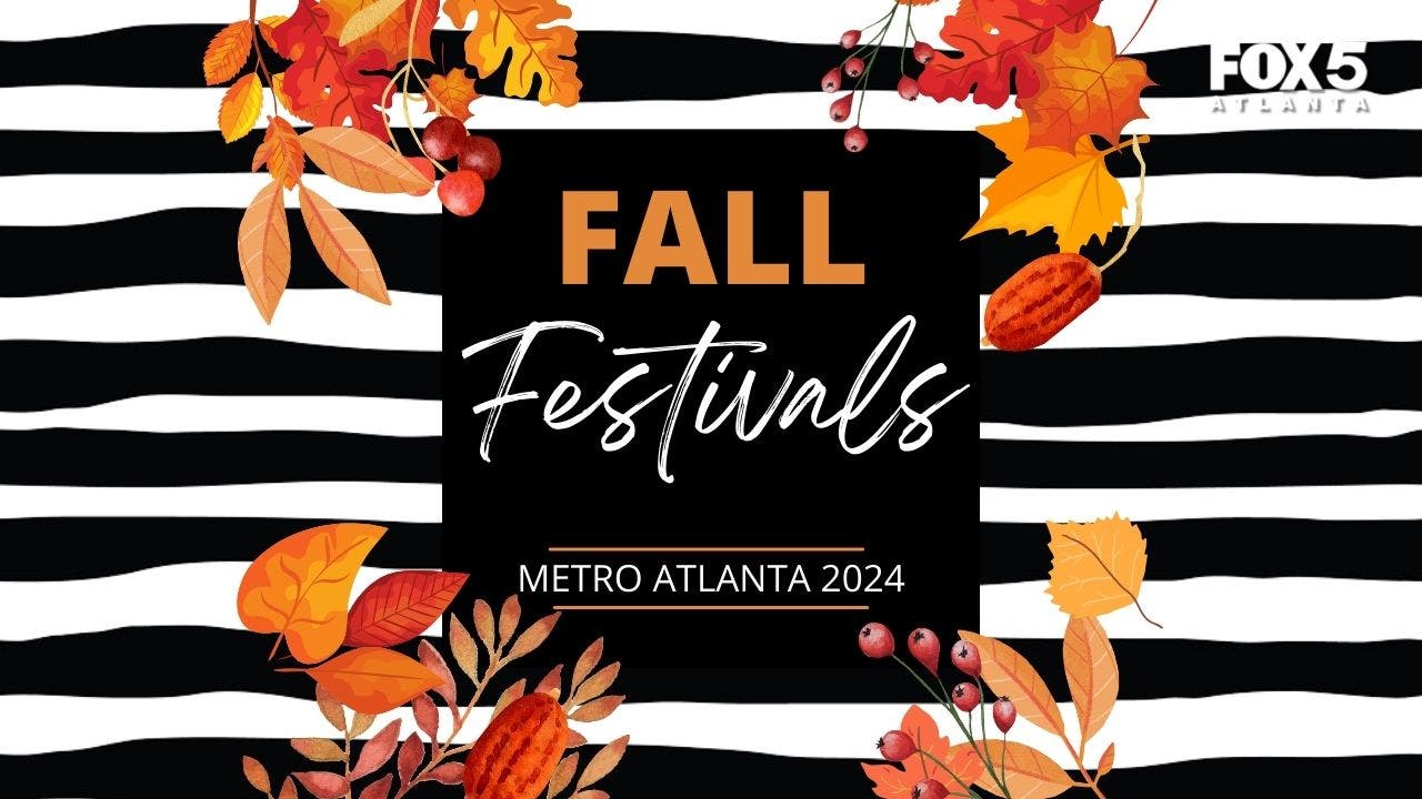 Fall festivals in metro Atlanta and North Georgia | 2024 | FOX 5 Atlanta