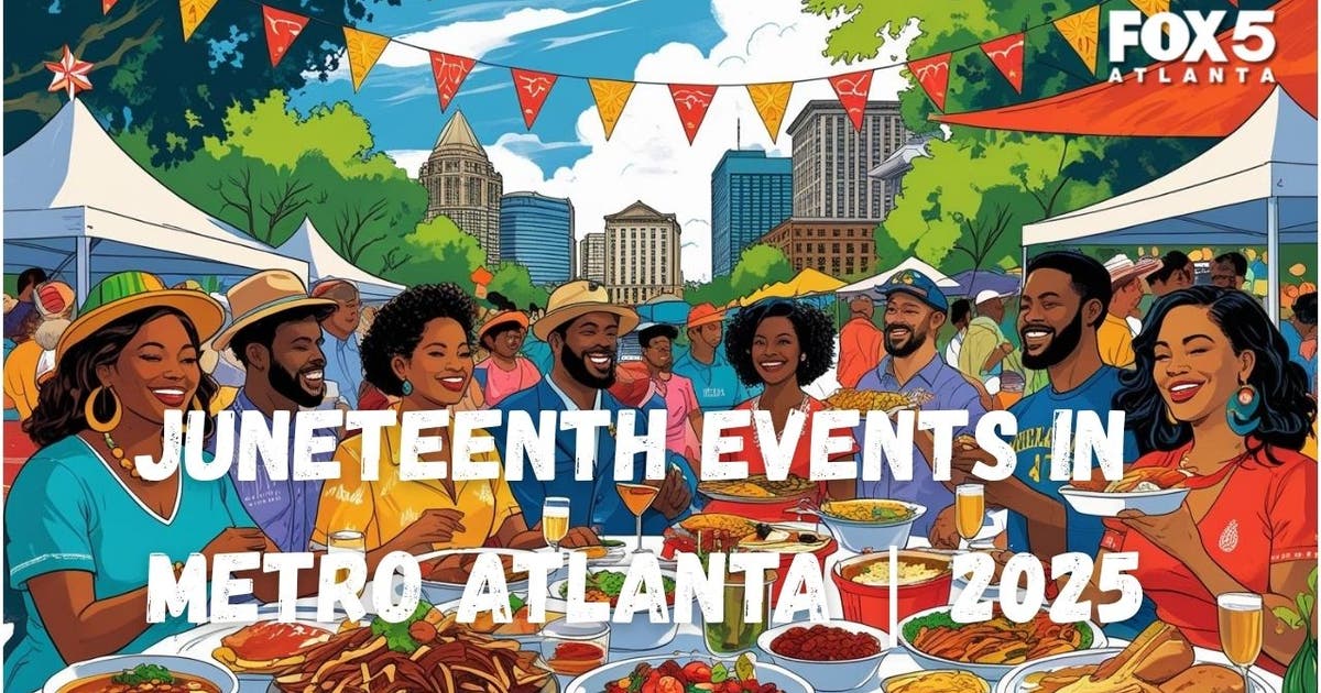 Juneteenth events in metro Atlanta, North Georgia | 2025 | FOX 5 Atlanta