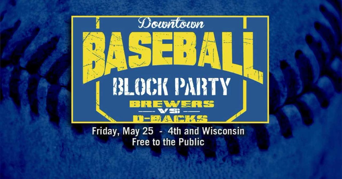 Come out to the Downtown Baseball Block Party on May 25th | FOX6 Milwaukee