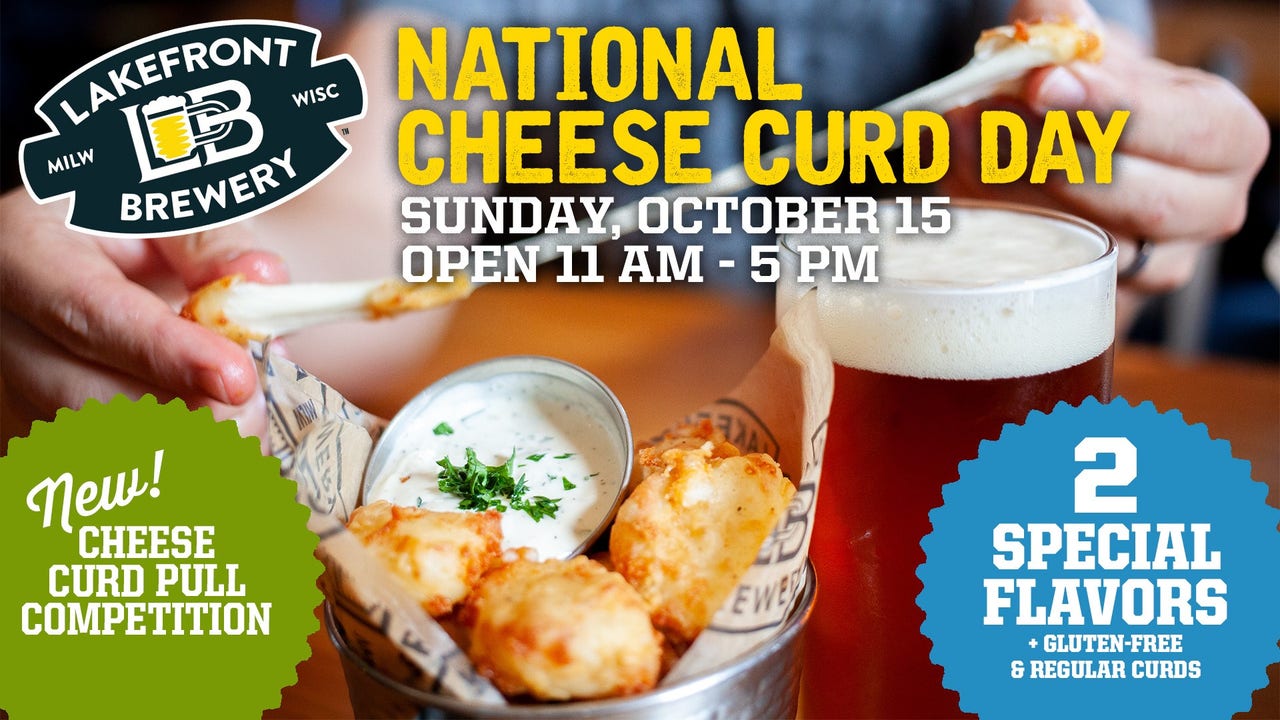 National Cheese Curd Day; Milwaukee’s Lakefront Brewery celebrates Oct ...