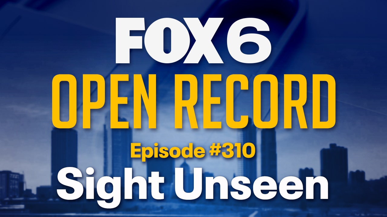 Open Record: Sight Unseen | FOX6 Milwaukee