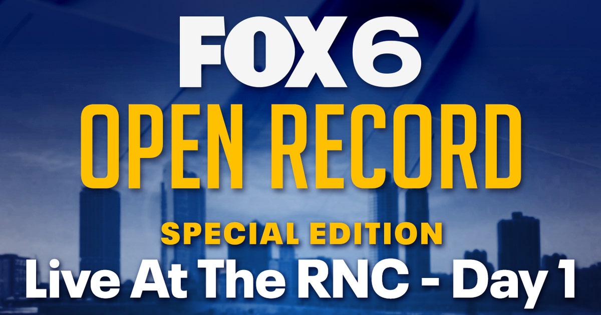 Open Record live: RNC Milwaukee Monday, July 15 | FOX6 Milwaukee