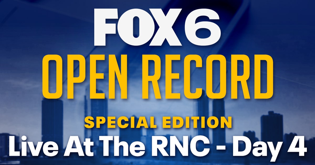 Open Record live: RNC Milwaukee Thursday, July 18 | FOX6 Milwaukee
