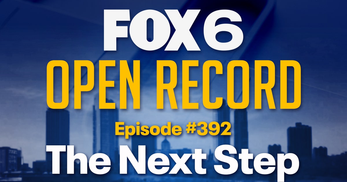 Open Record: The Next Step | FOX6 Milwaukee