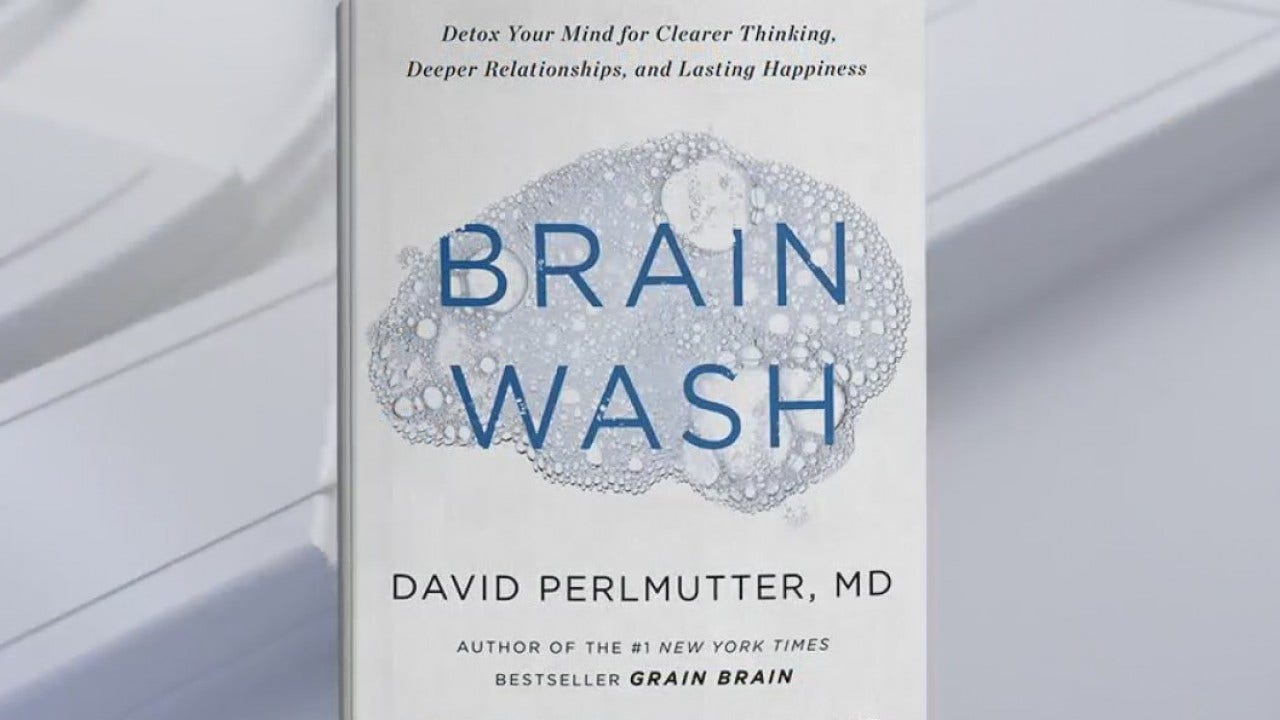 BRAIN WASH: Detox Your Mind for Clearer Thinking, Deeper Relationships ...