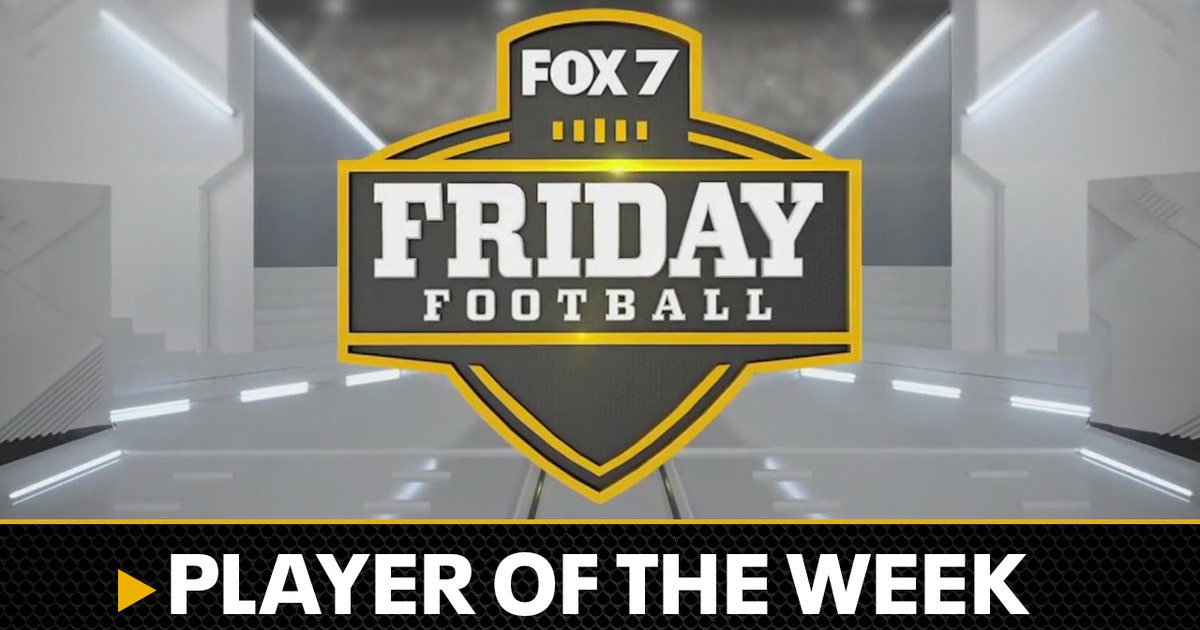 Texas high school football 2024: FOX 7 Friday Football Player of the ...