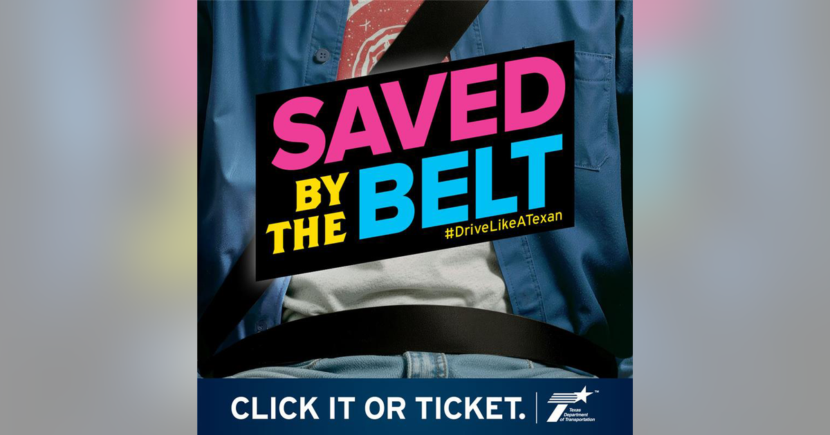 TxDOT, UIL announce ‘Saved by the Belt’ seat belt challenge for Texas ...