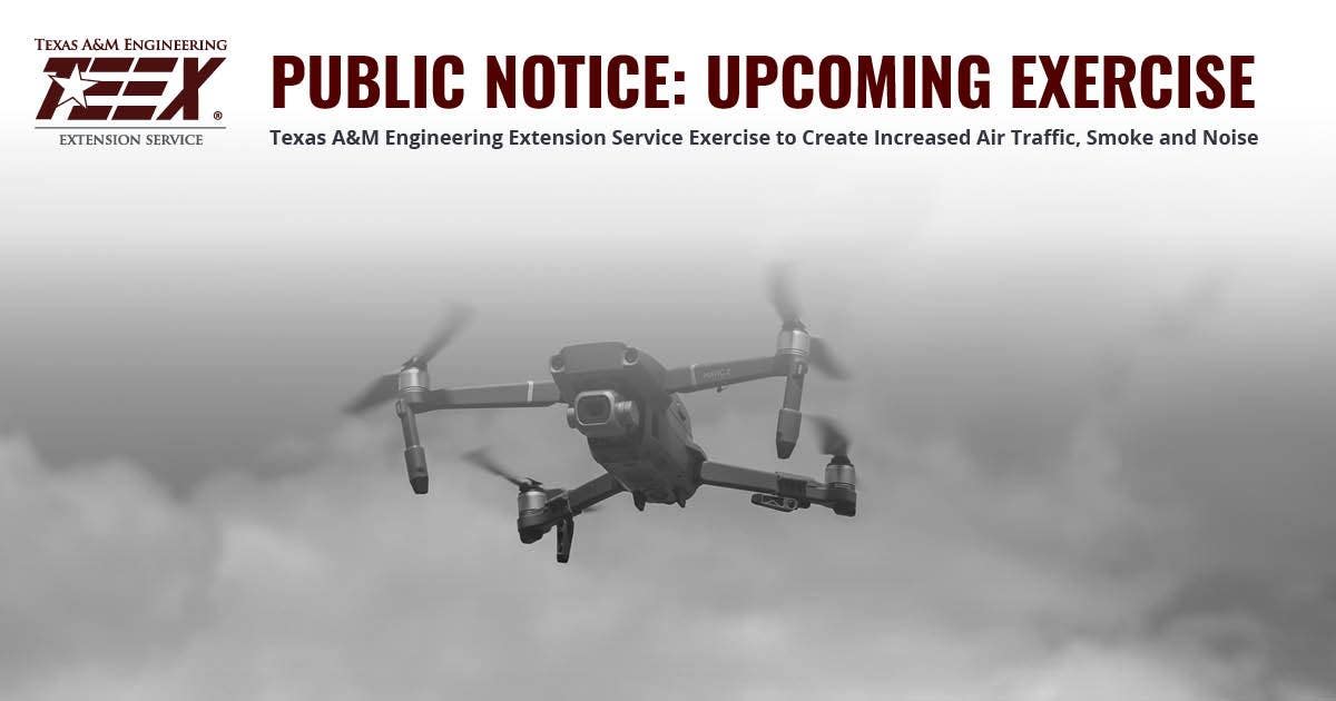 Texas A&M TEEX emergency training exercise to bring smoke and noise to ...