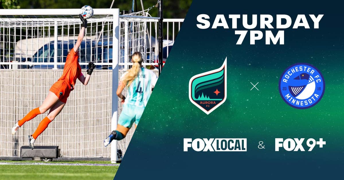 Minnesota Aurora FC vs. Rochester FC: Watch on FOX 9+, stream here ...
