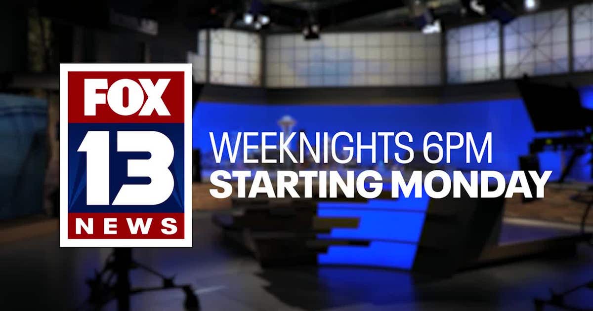 FOX 13 Seattle launches weeknight 6pm newscast | FOX 13 Seattle